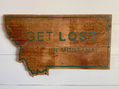 Get Lost in Montana Vintage Sign