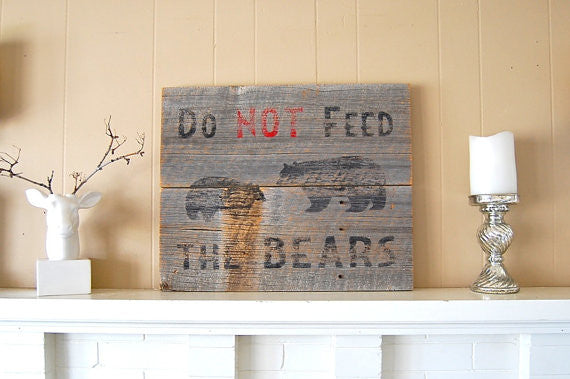 Do Not Feed The Bears Rustic Barnwood Sign